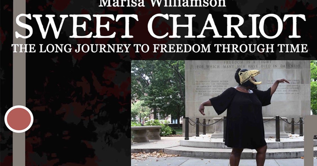 Exhibit: Marisa Williamson, Sweet Chariot: The Long Journey to Freedom ...